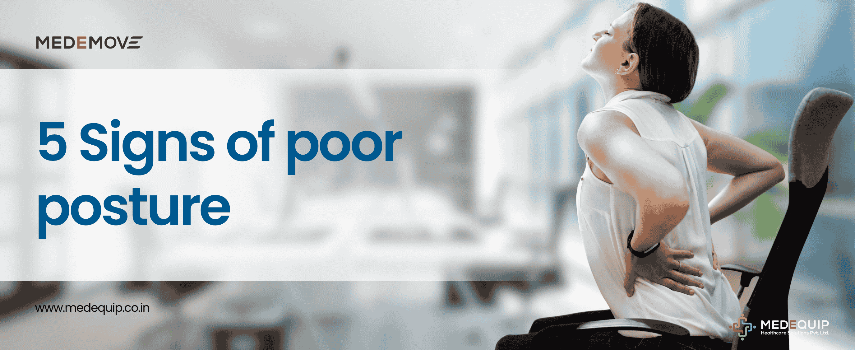 From Back Pain to Fatigue: 5 Signs You’re Ignoring Your Posture – Medequip